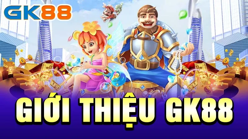 Giới Thiệu GK88 Qua Đánh Giá Từ Chuyên Gia